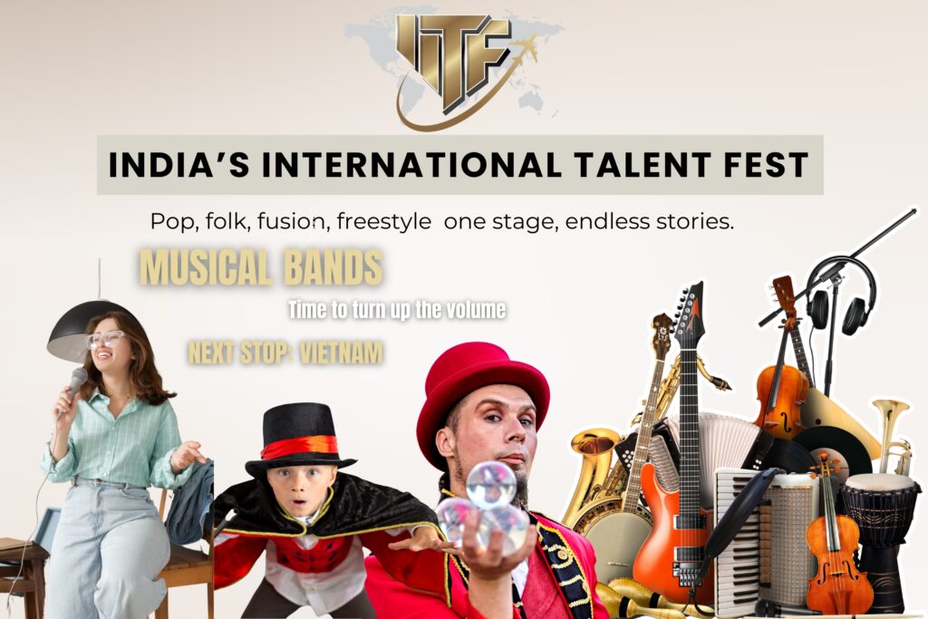 India’s International Talent Fest 2025 | Global Stage in Vietnam